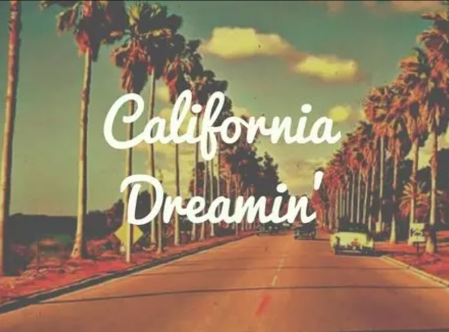 California Dreamin'